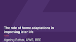 The role of home adaptations in improving later life | Centre for ...